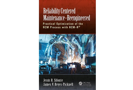 Reliability Centered Maintenance – Reengineered: Practical Optimization ...