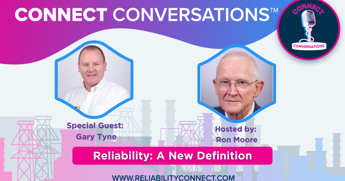 Reliability: A New Definition with Special Guest Gary Tyne - CONNECT ...