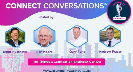 Ten Things a Lubrication Engineer Can Do - RELIABILITY CONNECT®