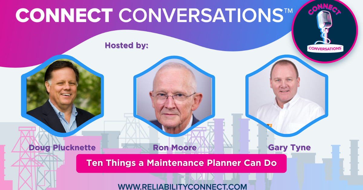 Ten Things a Maintenance Planner Can Do - RELIABILITY CONNECT®